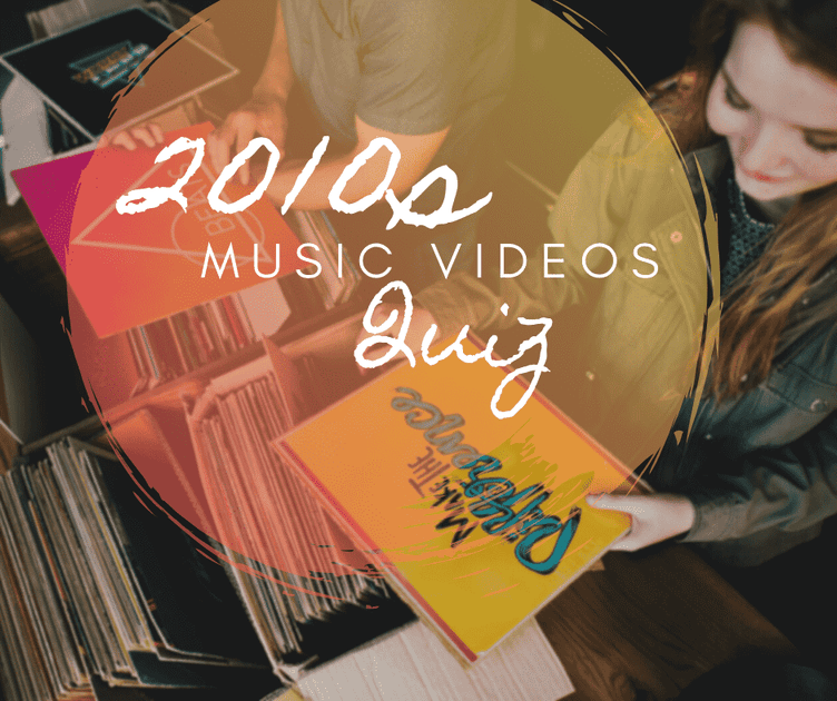 2010s Music Videos Quiz – Thumper Massager Inc. AU Store