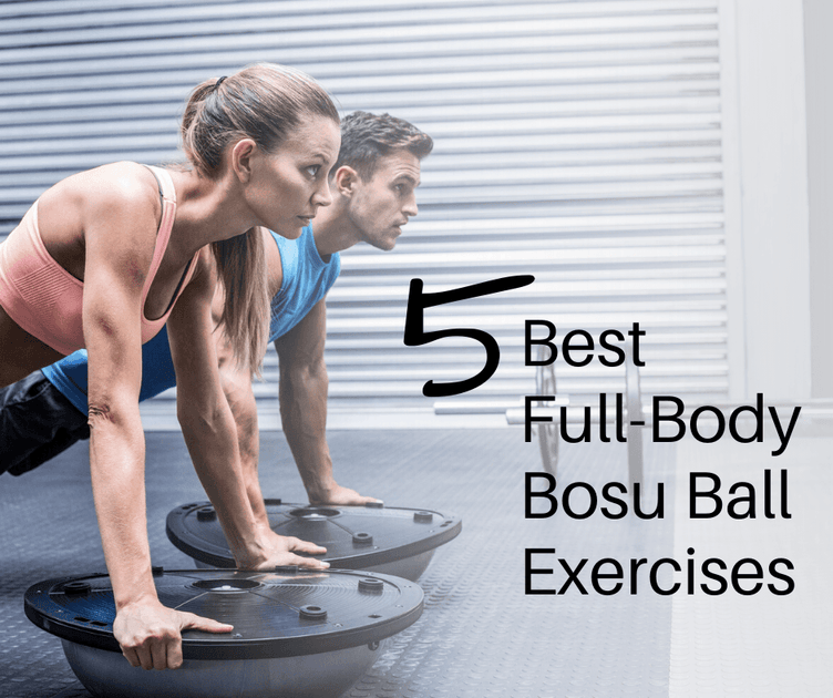 5 Best Full-Body Bosu Ball Exercises – Thumper Massager Inc. AU Store