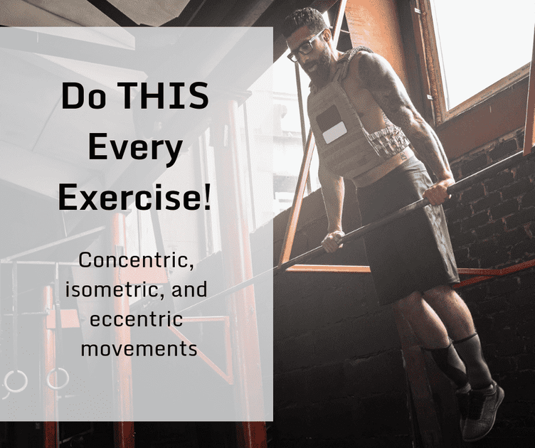 Do THIS Every Exercise! Concentric, isometric, and eccentric movements