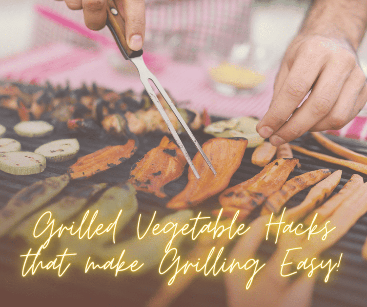 Grilled Vegetable Hacks that make Grilling Easy! | Veggie Grilling Tip