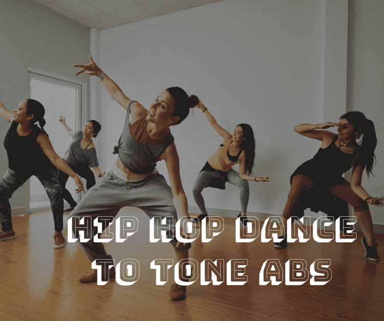 Hip Hop Dance to Tone Abs