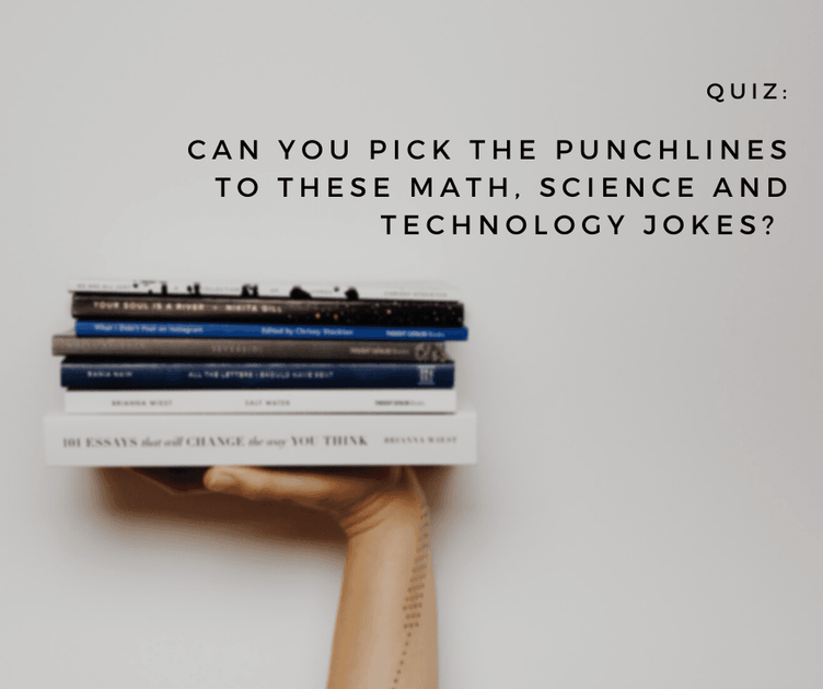 QUIZ: Can you pick the punchlines to these math, science and technolog ...